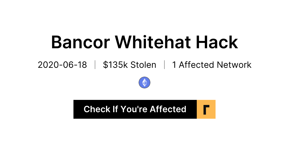 2020 Bancor Whitehat Hack: Check If You're Affected | Revoke.cash