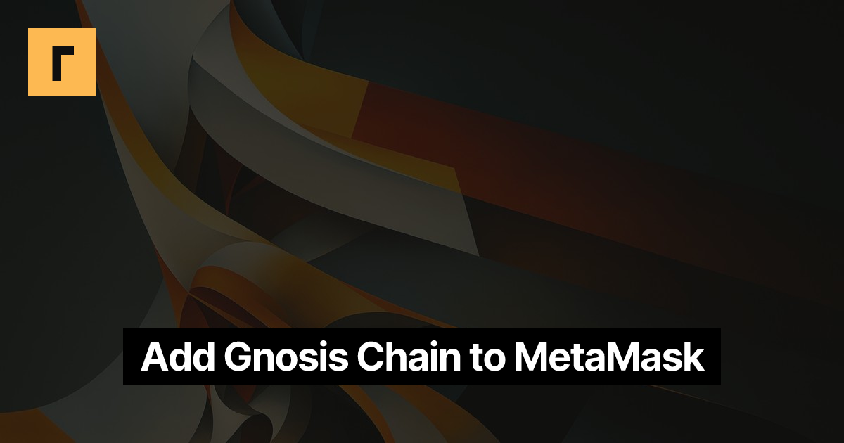 Add Gnosis Chain to MetaMask | Revoke.cash