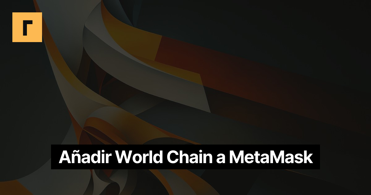 Añadir World Chain a MetaMask | Revoke.cash